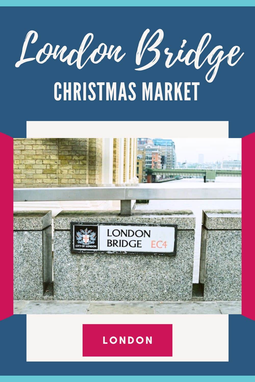 London Bridge Christmas Market 2026: Winter by the River