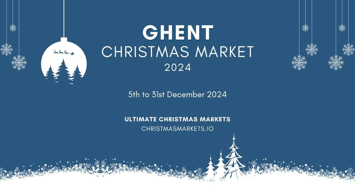 Ghent Christmas Market 2026: Gorgeous Winter Festival